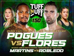 Tuff-N-Uff 150: Pogues vs Flores - Showtimes | Vegas.com